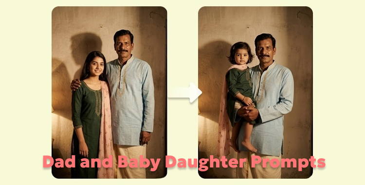 Best 20+ Trending Dad and Baby Daughter Prompts